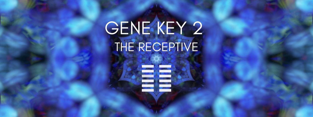 Gene Key 2 – Unity - Gene Keys