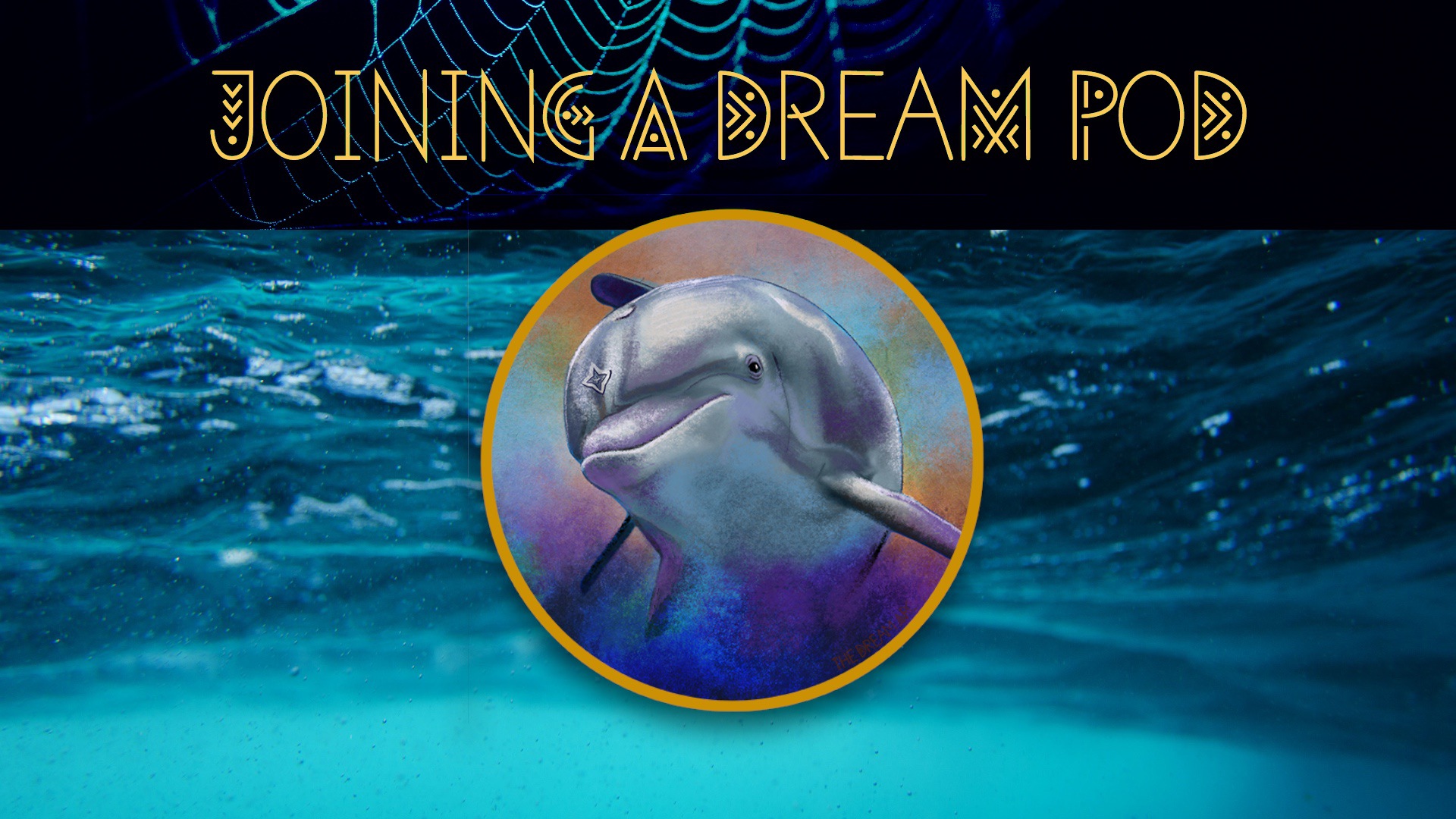 Week 2 – Joining a Dream Pod - Dream Arc Retreat