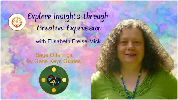 Explore Insights through Creative Expression with Elisabeth - Gene Keys